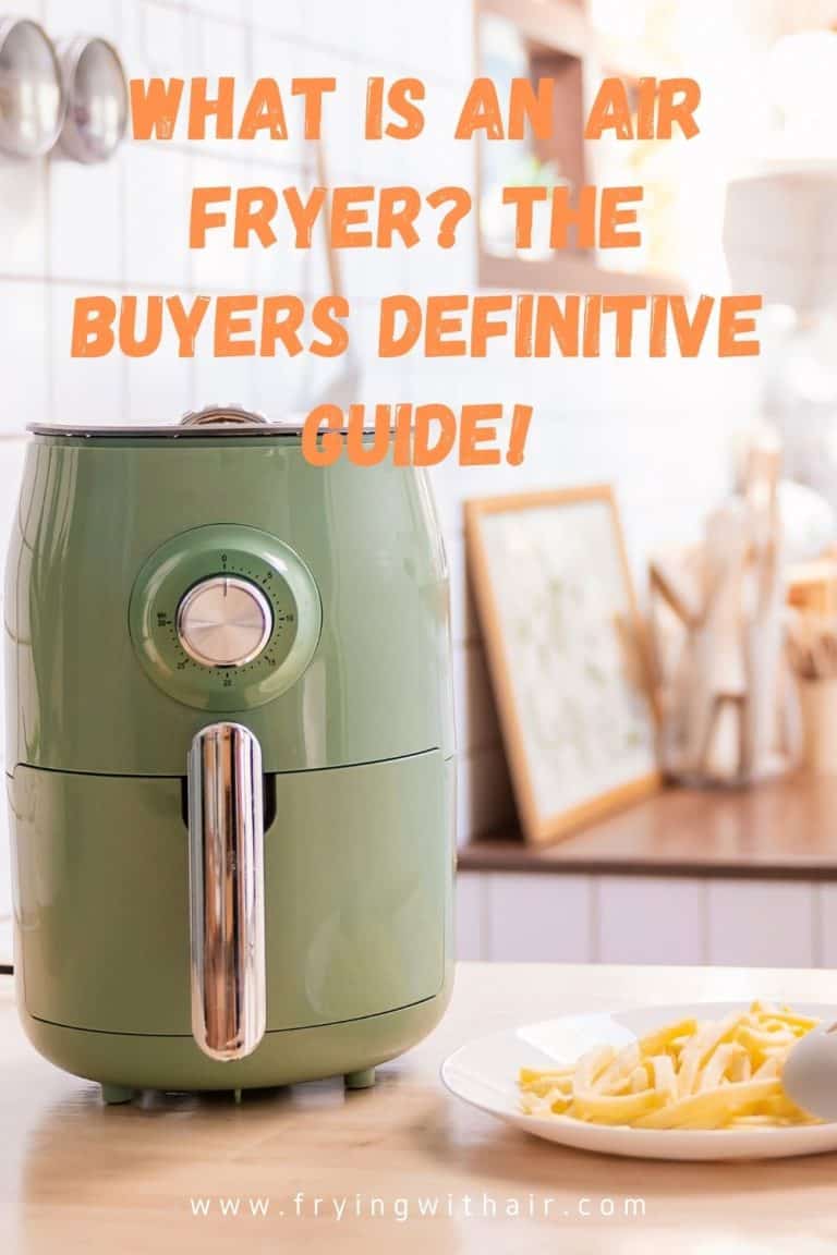 What is an Air Fryer - Frying With Air